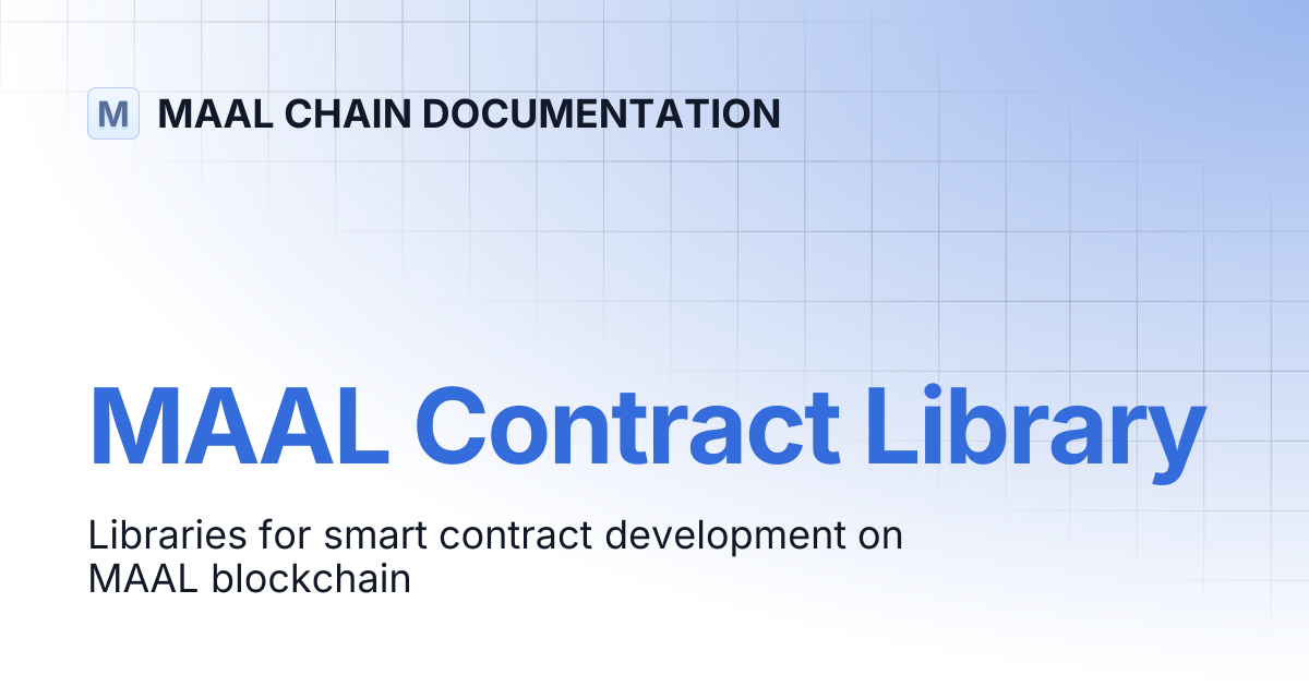 MAAL Contract Library | MAAL CHAIN DOCUMENTATION